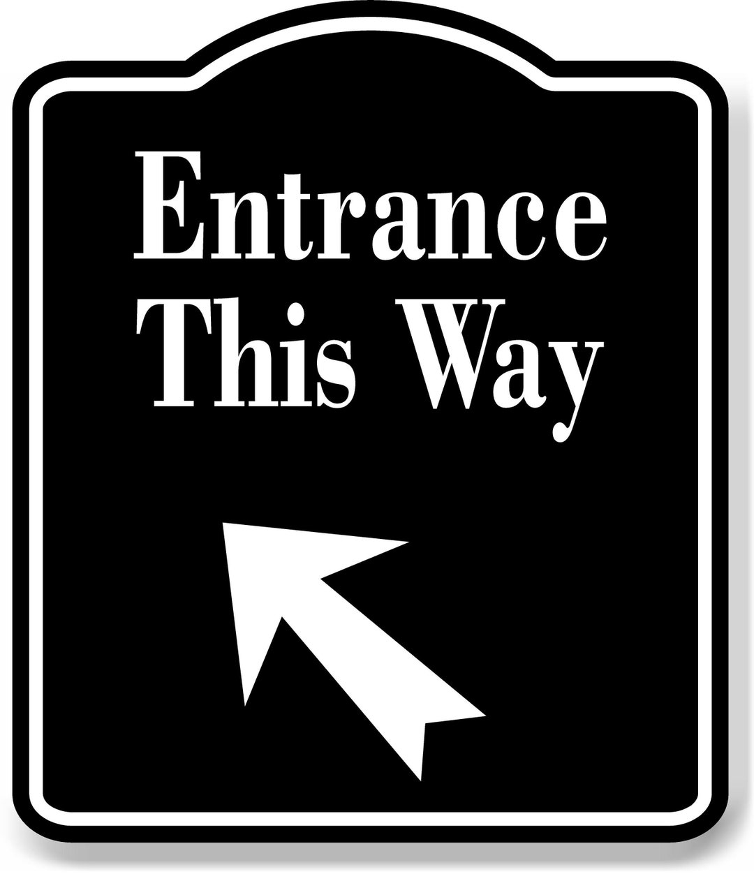 Entrance This Way 45 Degree up Left Arrow BLACK Aluminum Composite Sign ...