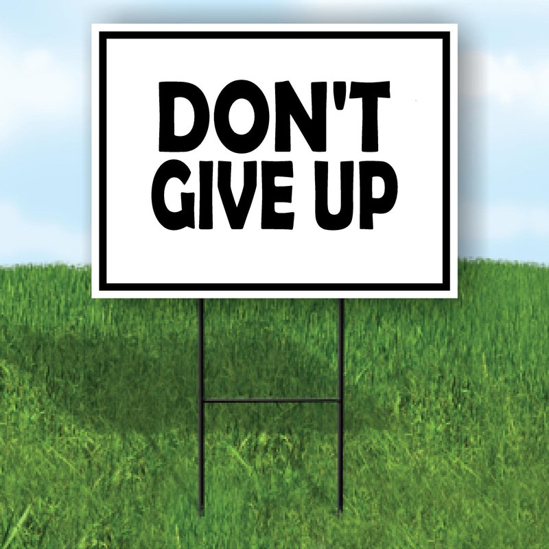 Dont Give up Sign - Etsy