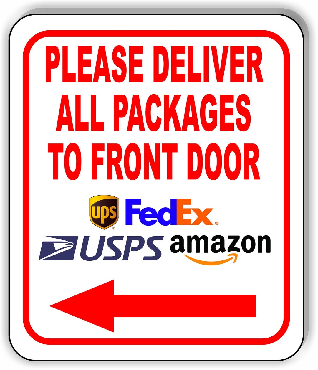 Please Deliver All Packages to Front Door Left Aluminum Composite ...