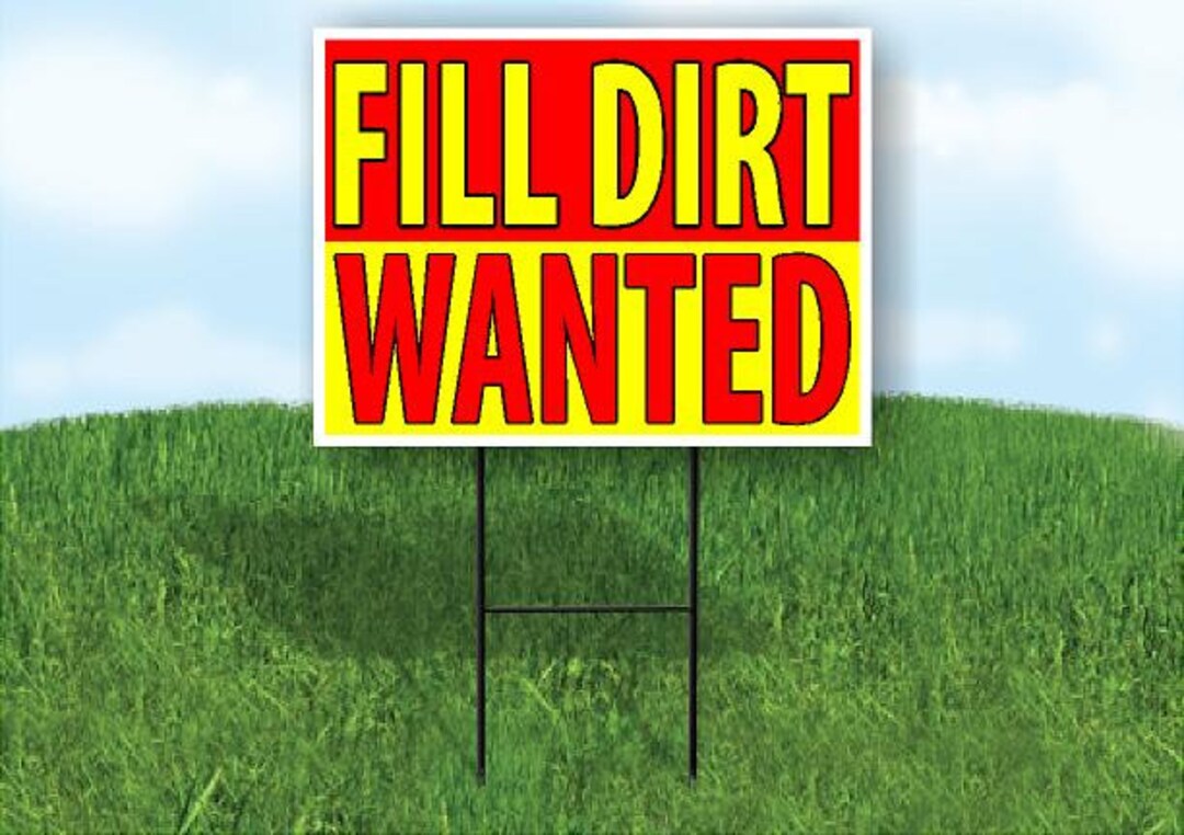Fill Dirt Wanted Yard Sign Road Sign With Stand - Etsy