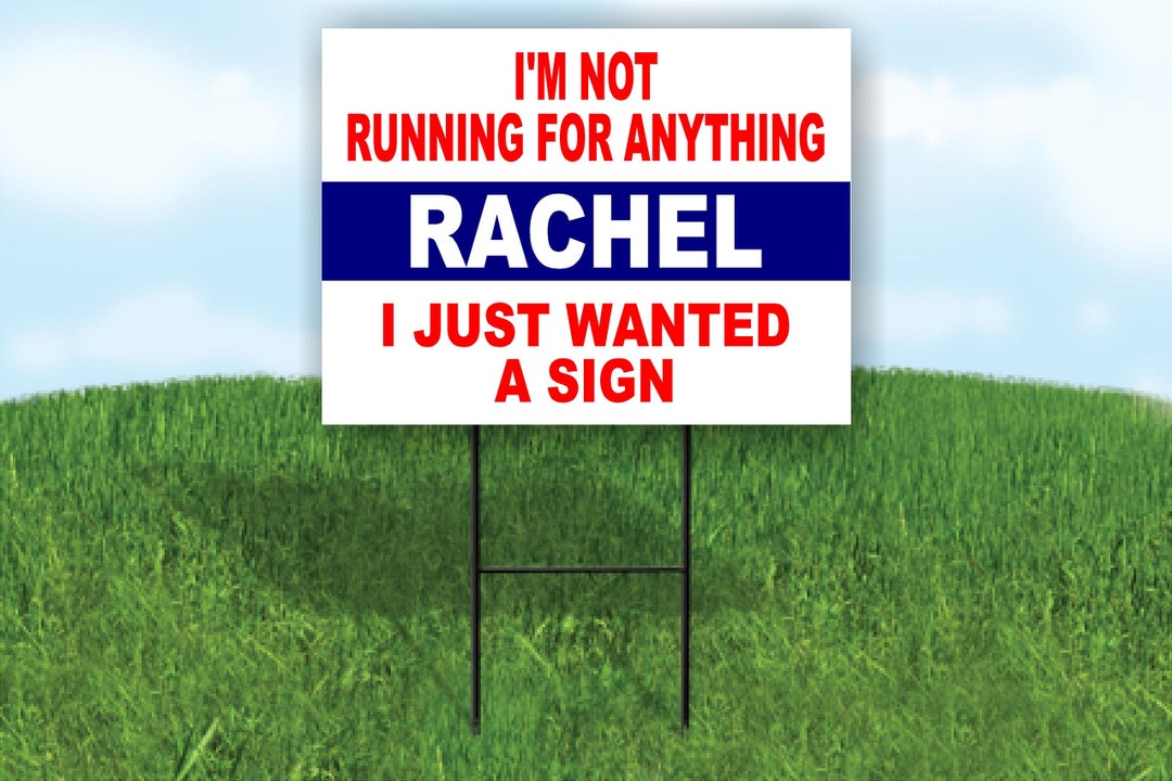 I'M Not Running for Anything Rachel Yard Sign Road Sign With Stand - Etsy