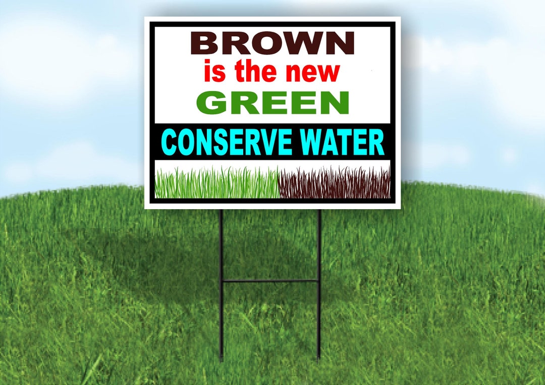 Brown New Green Conserve Water Yard Sign Road Sign With Stand - Etsy