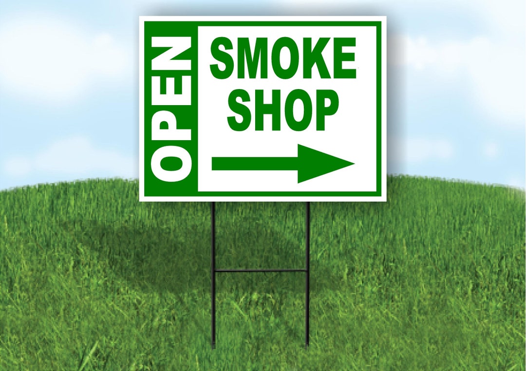Open Smoke Shop Bold Right Arrow Green Single Sided Yard Sign Road Sign ...