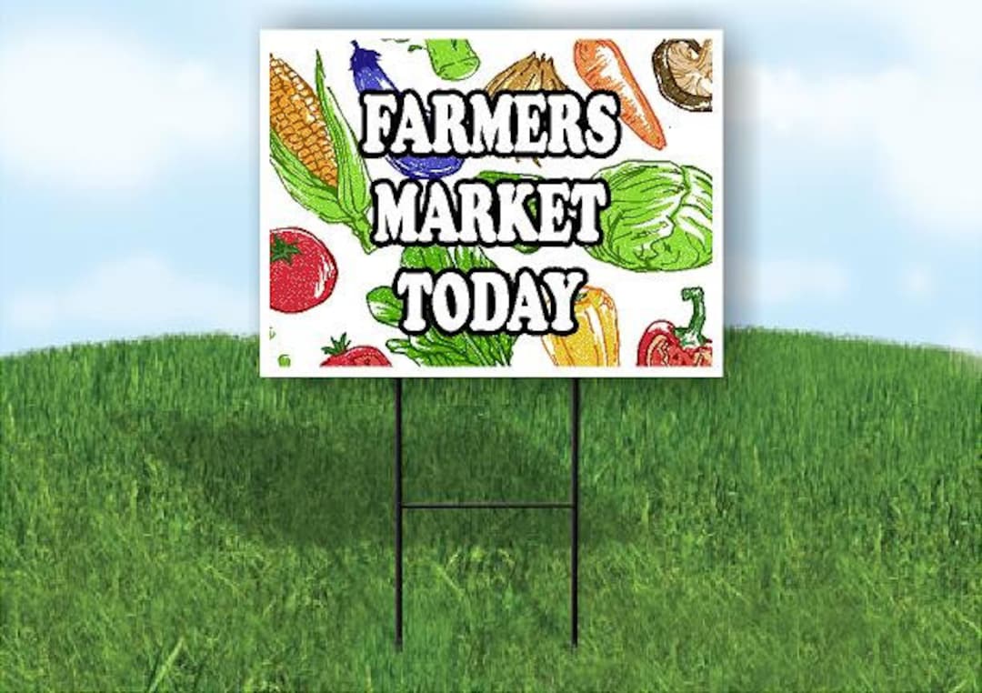 Farmers Market Today Yard Sign Road Sign With Stand - Etsy
