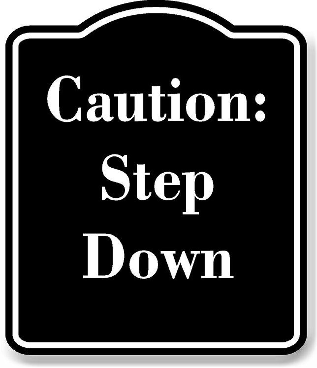 Caution Step Down BLACK Aluminum Composite Sign - Etsy