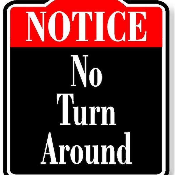 No Turn Around Sign - Etsy