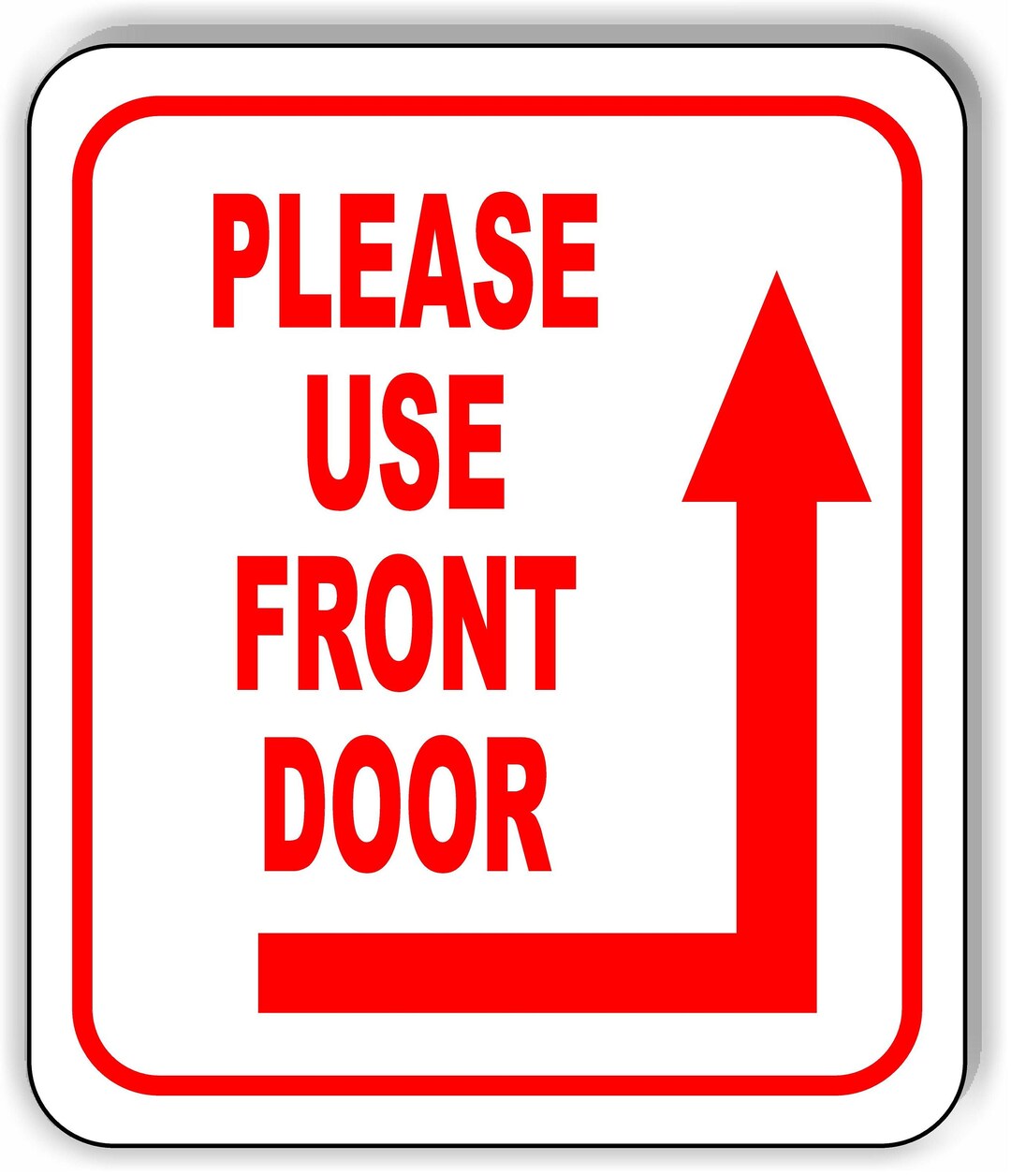 Please Use Front Door Around Corner Right up Arrow Aluminum Composite ...