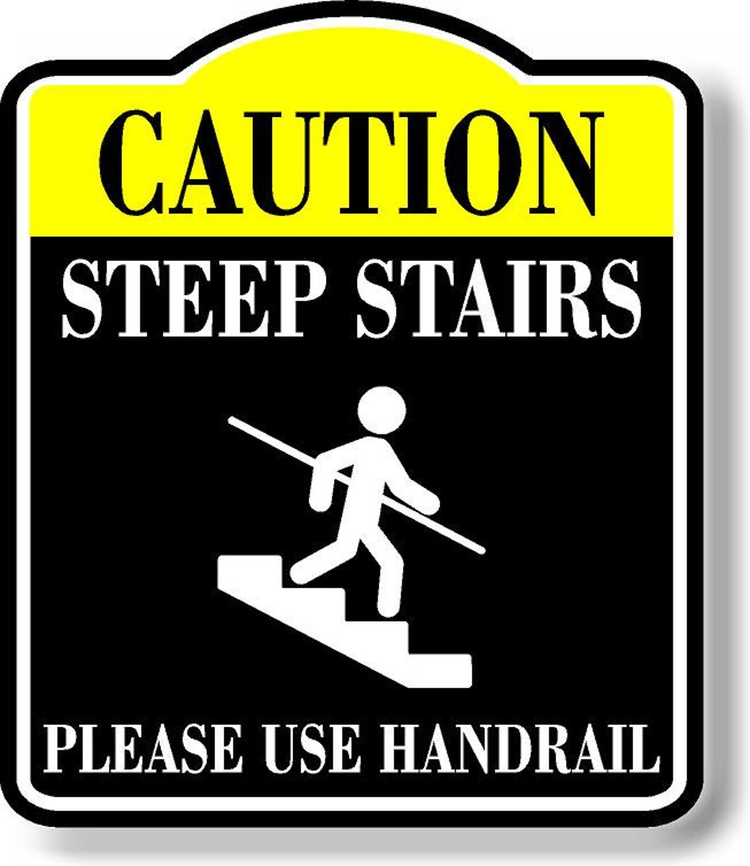 Caution Steep Stairs Please Use Handrail BLACK Aluminum Composite Sign ...
