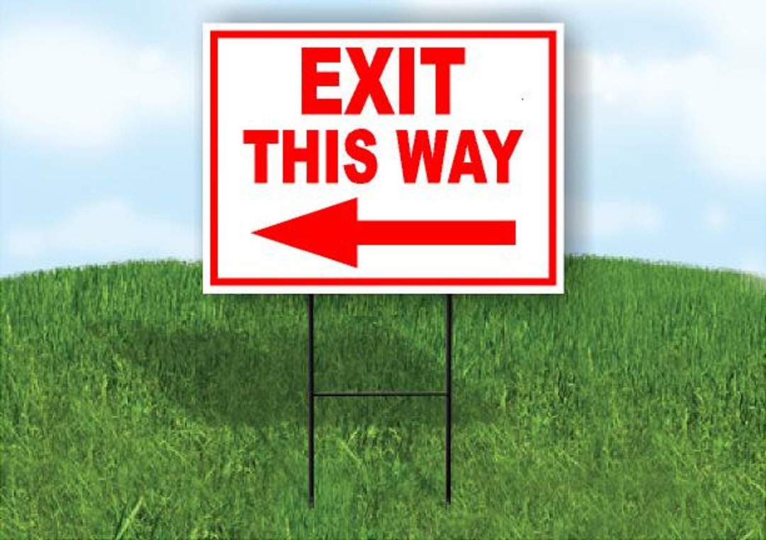 Exit This Way Left Arrow Red Single Sided Yard Sign Road Sign With ...