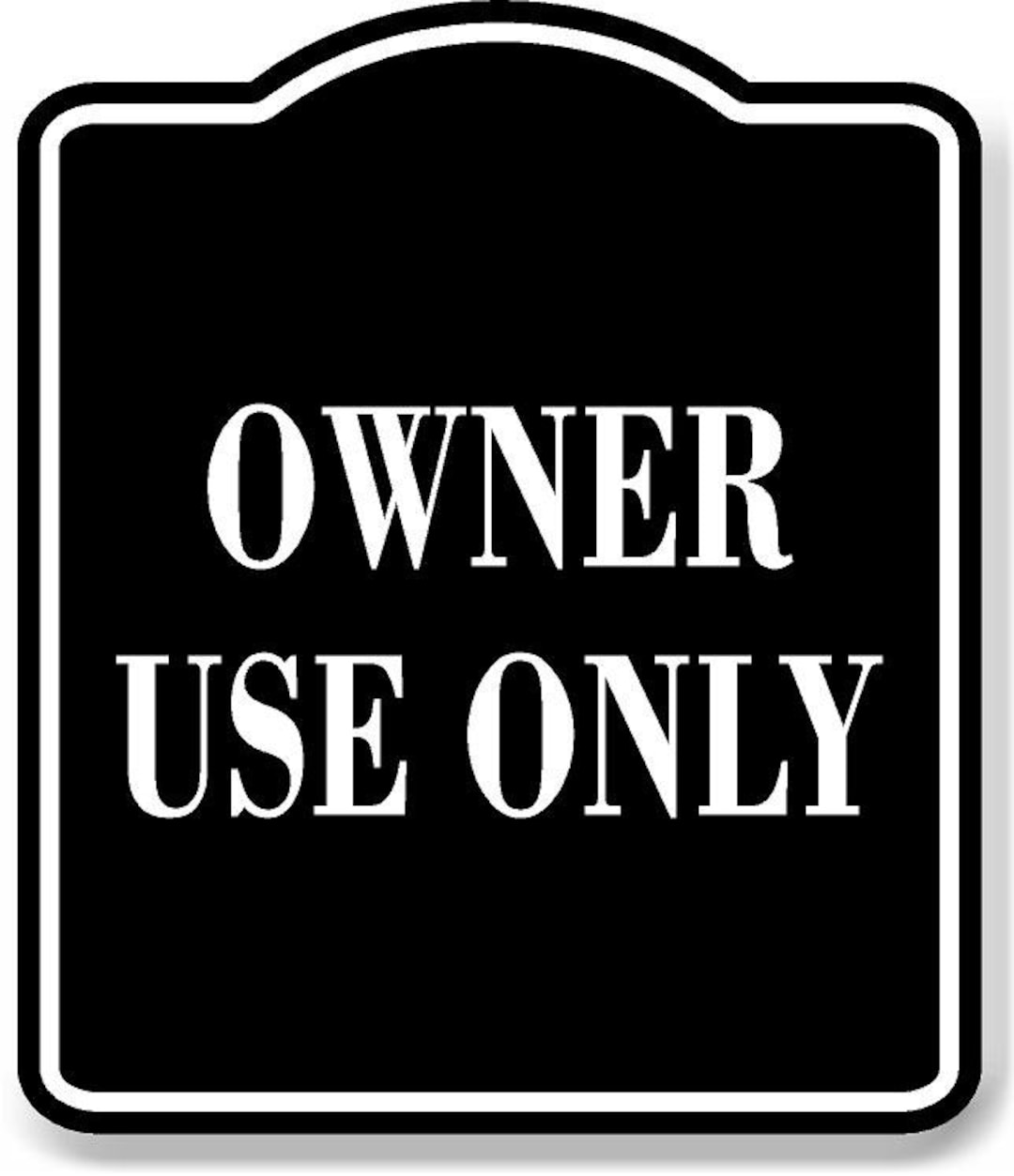 Owner Use Only BLACK Aluminum Composite Sign - Etsy