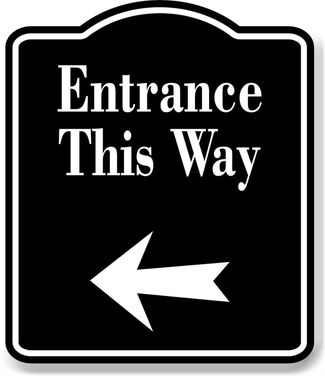 Entrance This Way Left Arrow BLACK Aluminum Composite Sign - Etsy