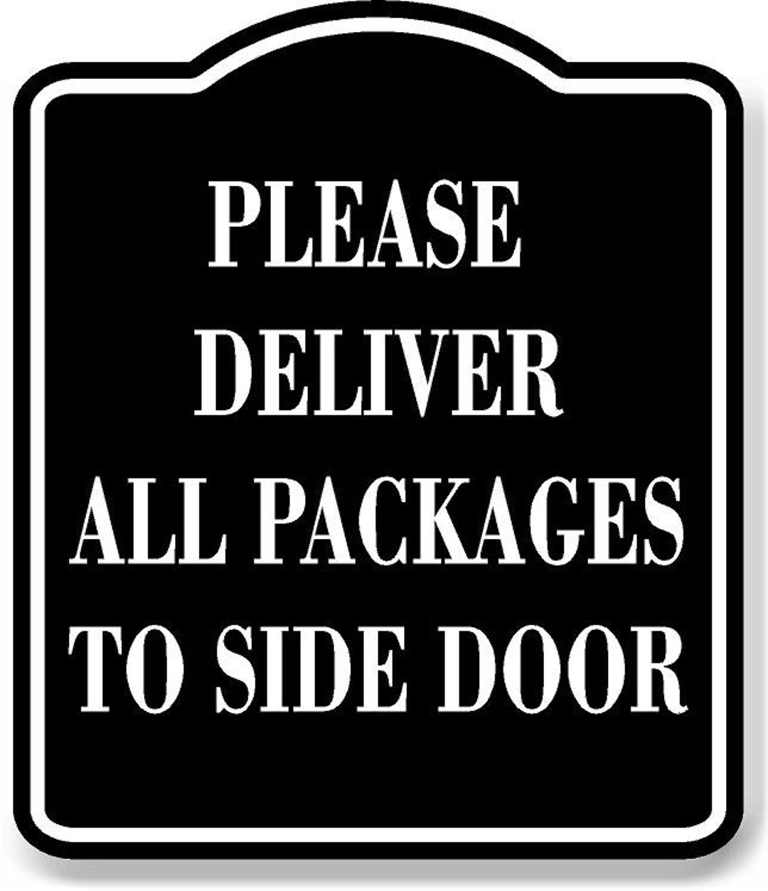 Please Deliver All Packages to Side Door BLACK Aluminum Composite Sign ...