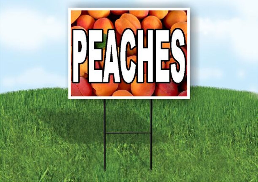 Peaches With Peaches Background Yard Sign Road Sign With Stand - Etsy
