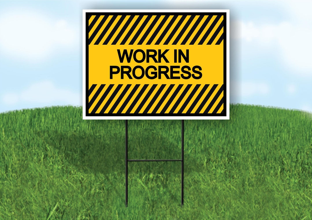 Work in Progress Yellow Black Stripe Yard Sign Road Sign With Stand - Etsy
