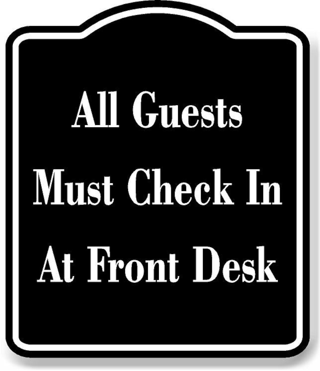 All Guests Must Check in at Front Desk BLACK Aluminum Composite Sign - Etsy