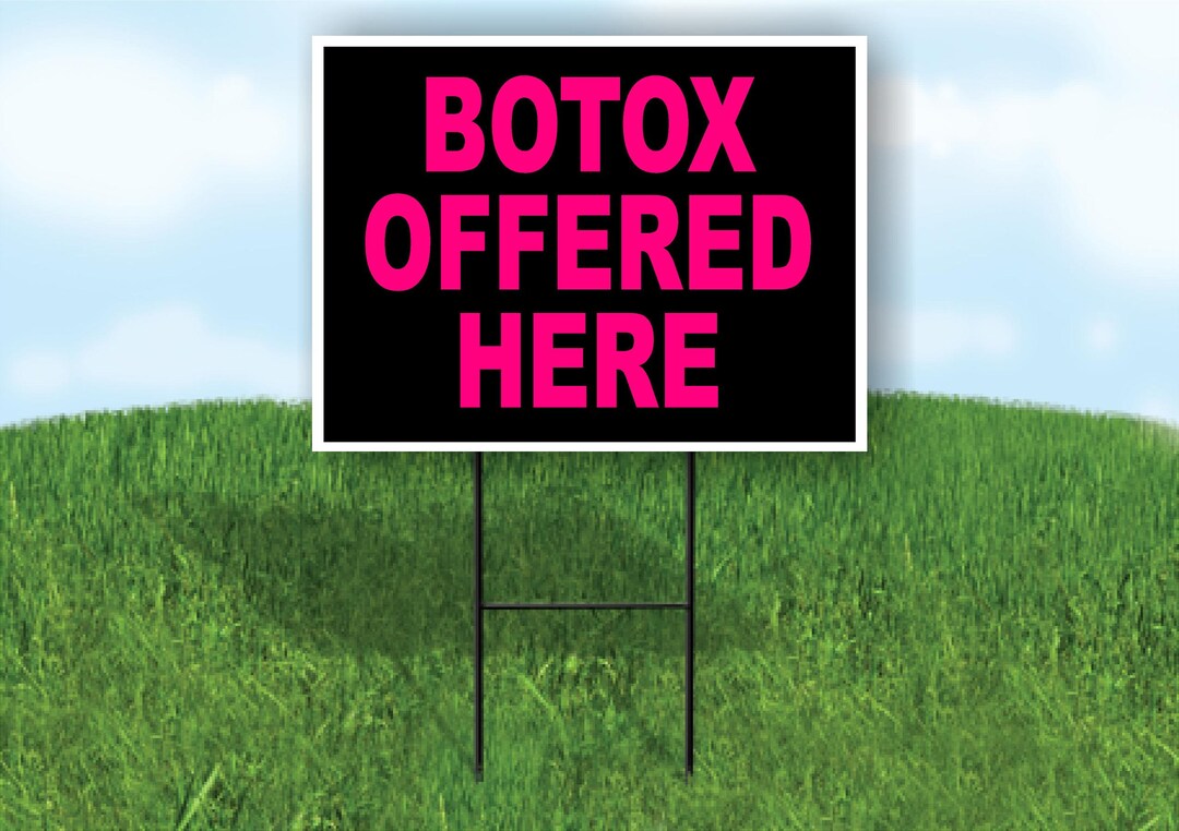 Botox Offered Here Black Pink Yard Sign Road Sign With Stand - Etsy