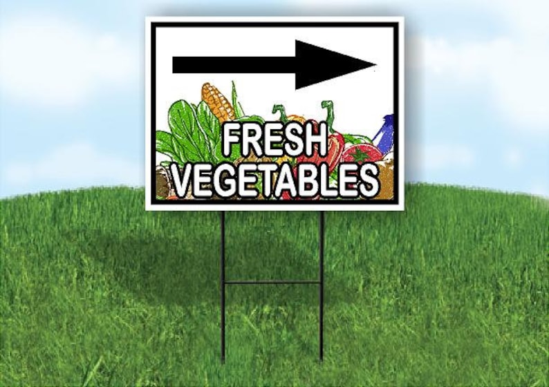 Fresh Vegetables Right Arrow Single Sided Yard Sign Road Sign With ...