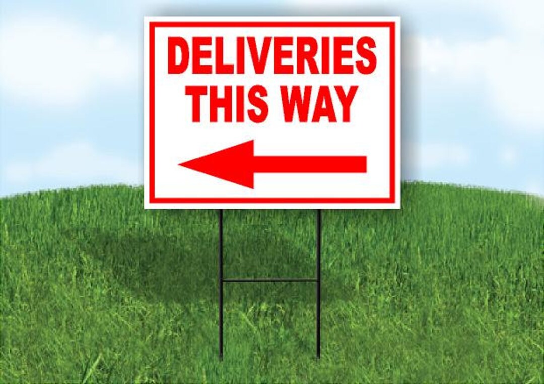 Deliveries This Way Left Arrow Red Single Sided Yard Sign Road Sign ...