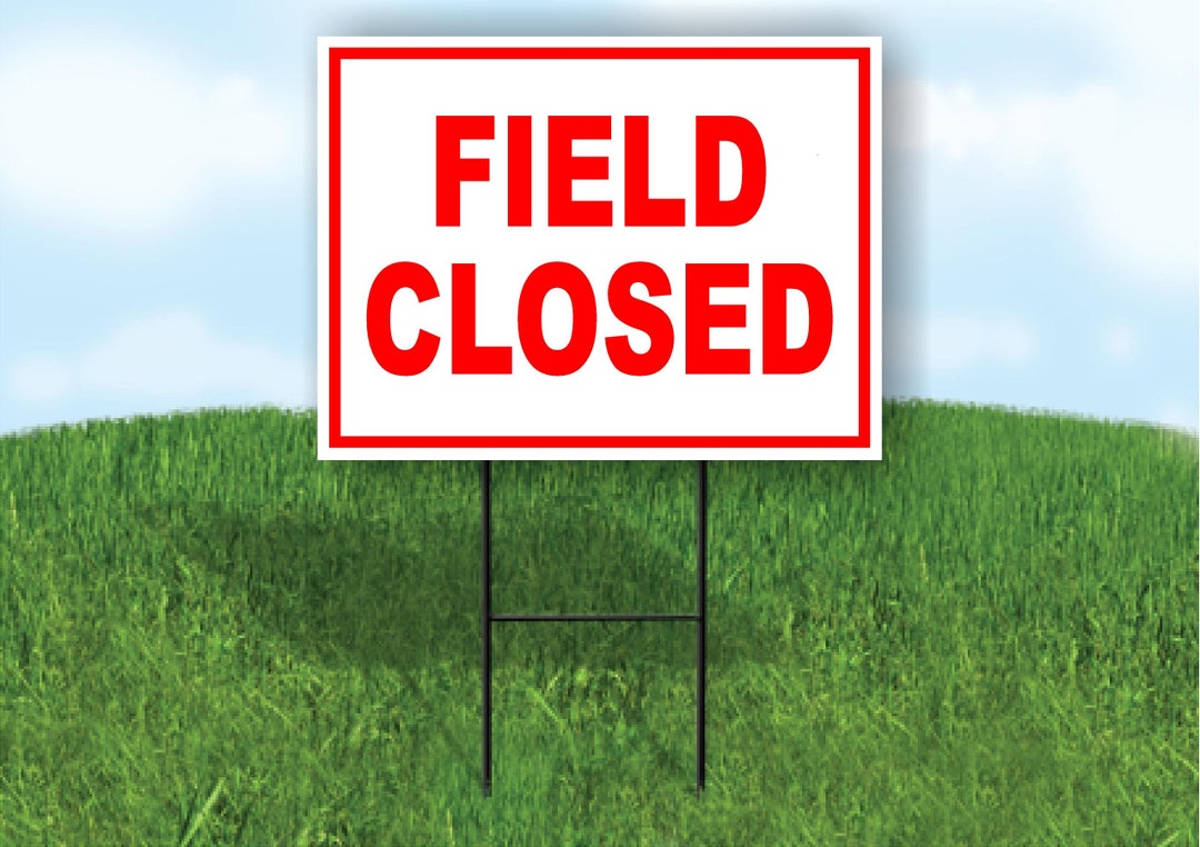 Field Closed Red Yard Sign Road Sign With Stand - Etsy