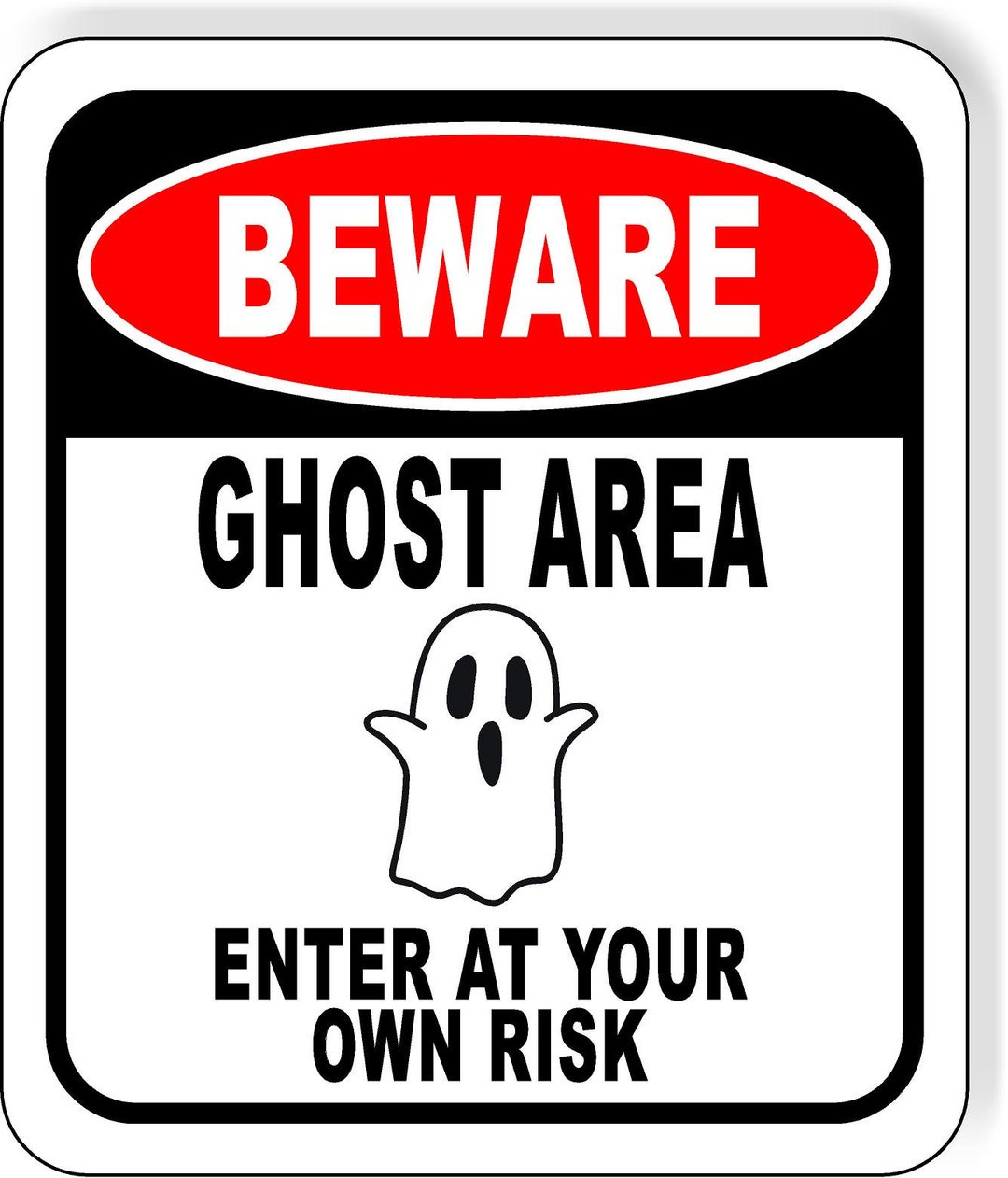 Beware Ghost Area Enter at Your Own Risk Red 2 Aluminum Composite Sign ...