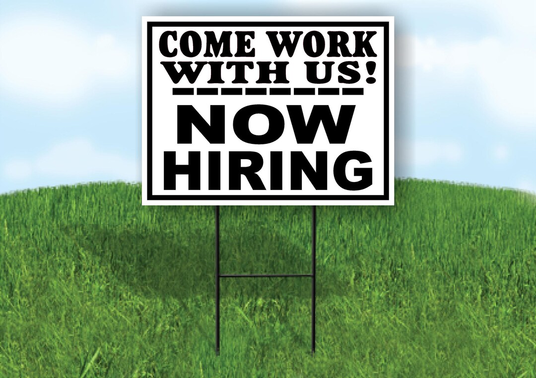 Come Work With Us Now Hiring Black Border Yard Sign Road Sign With ...