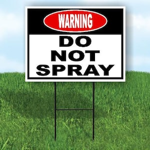 Warning Do Not Spray Yard Sign Road Sign With Stand - Etsy