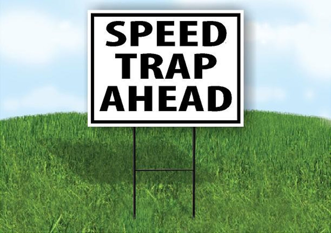 Speed Trap Ahead Black Yard Sign Road Sign With Stand - Etsy