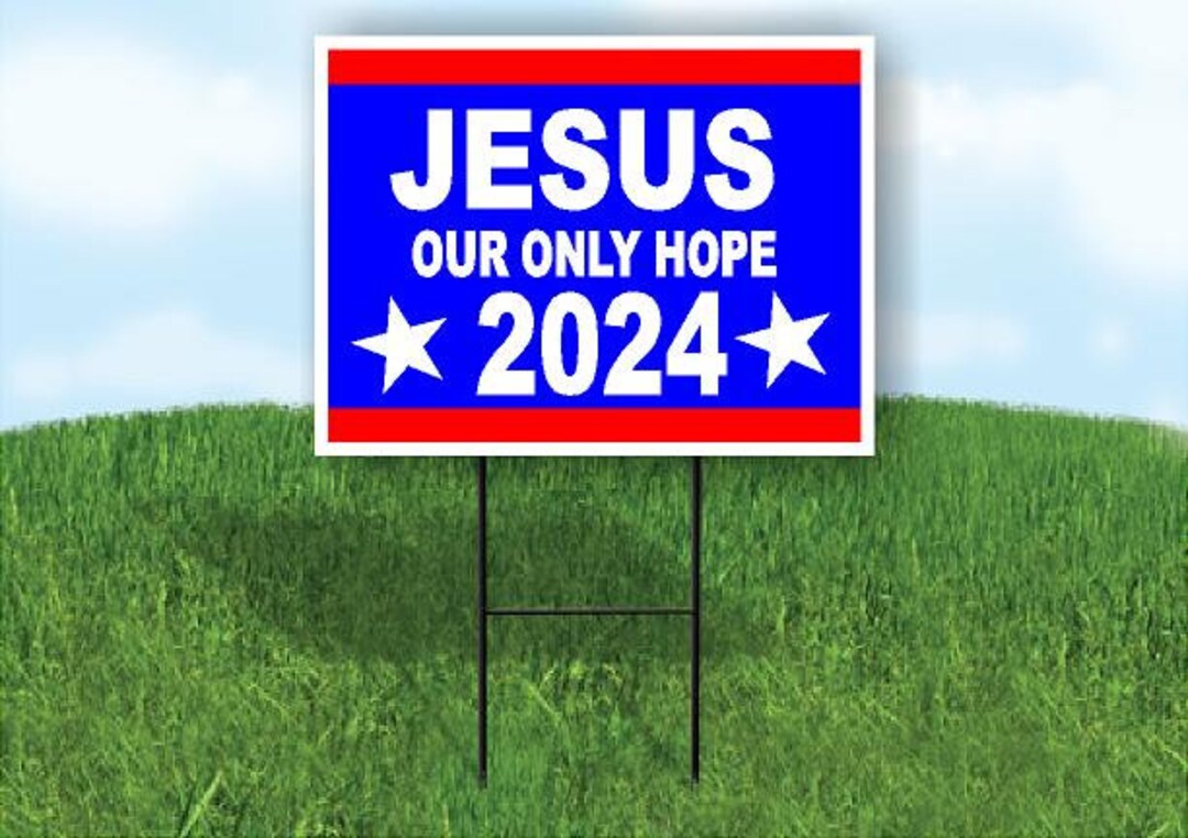 Jesus Our Only Hope Yard Sign Road Sign With Stand - Etsy