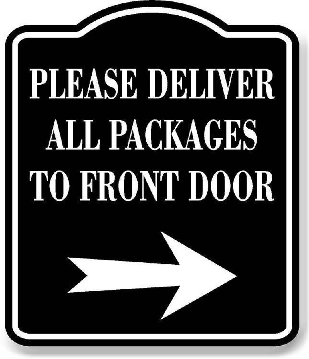 Please Deliver All Packages to Front Door Right Black Aluminum ...