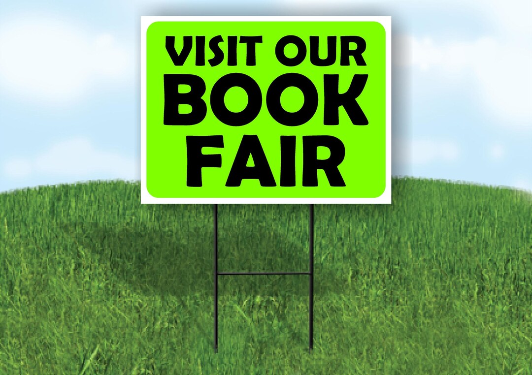 Visit Our Book Fair Green Yard Sign Road Sign With Stand - Etsy