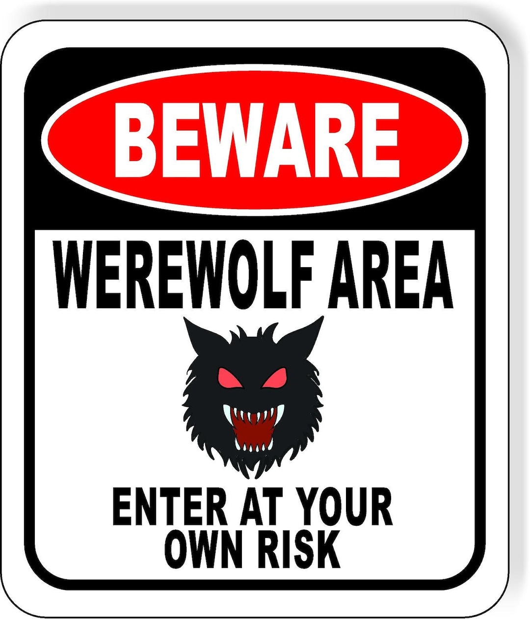 Beware Werewolf Area Enter at Your Own Risk Red Aluminum Composite Sign ...