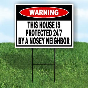 Warning Protected Nosey Neighbor Yard Sign Road Sign With Stand - Etsy