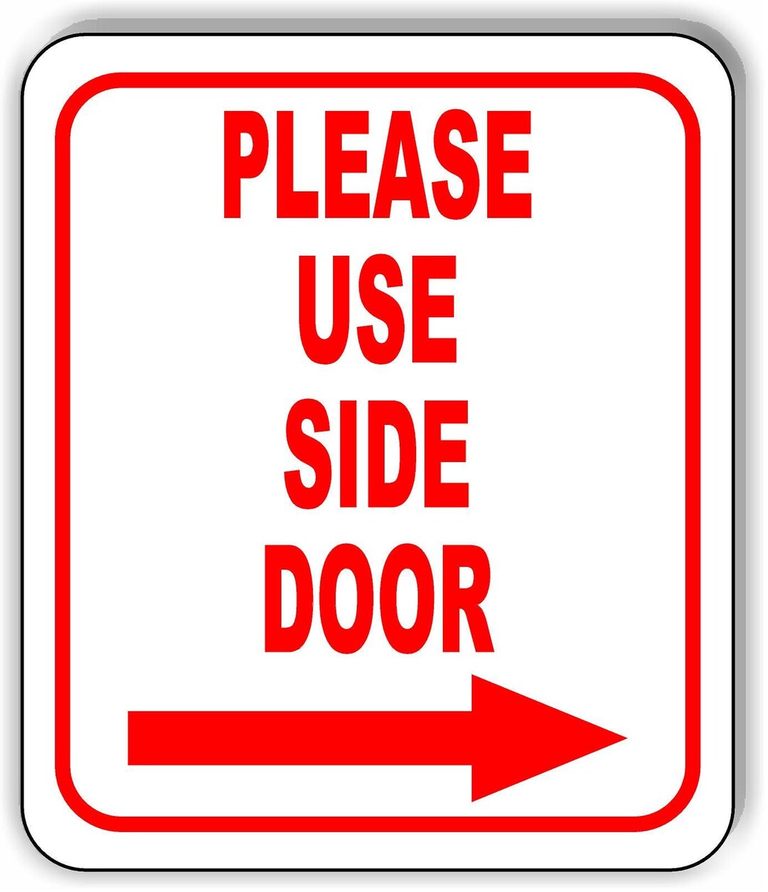 Please Use Side Door - Right Arrow - Aluminum Composite Outdoor Sign ...