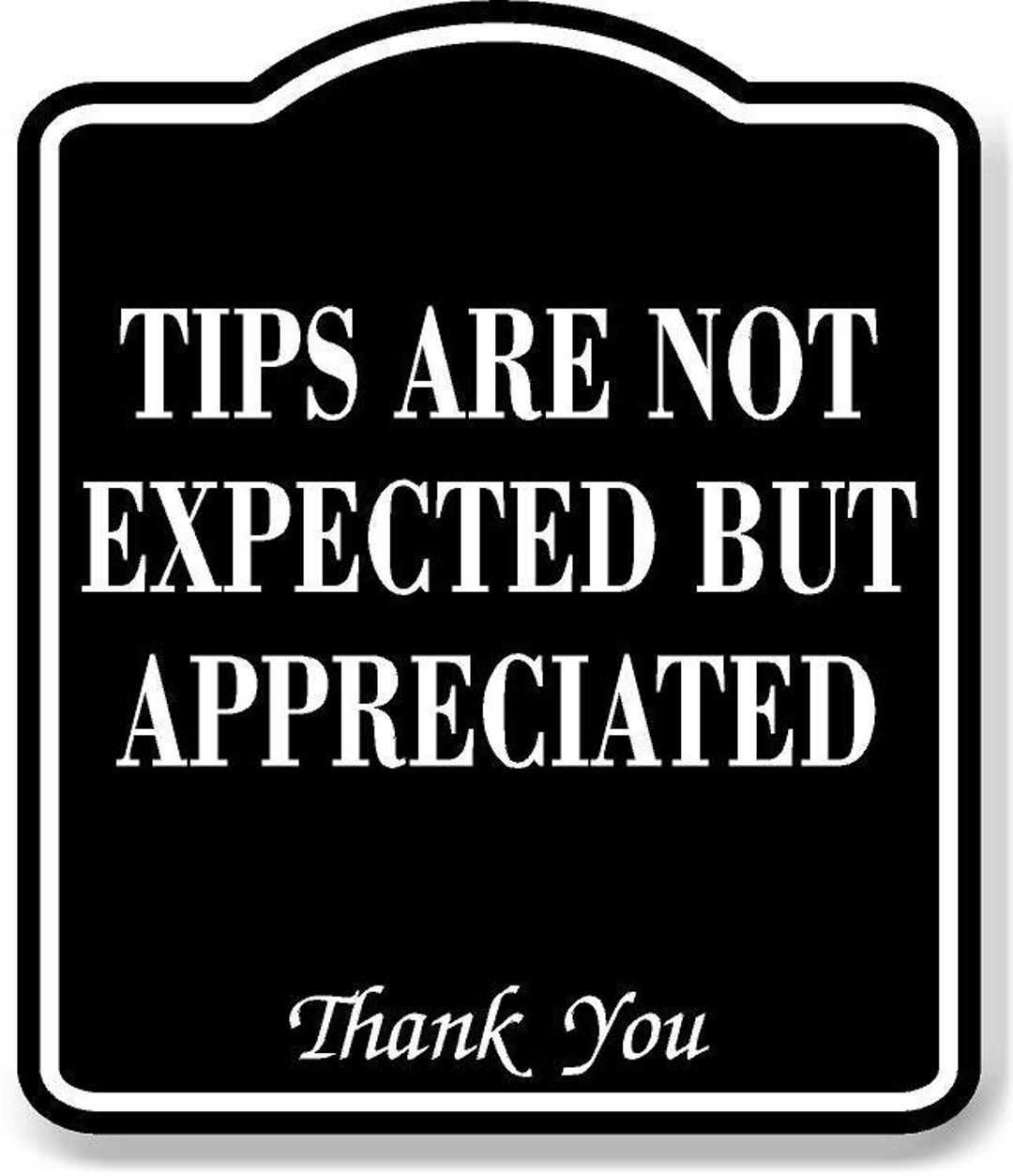 Tips Are Not Expected but Appreciated Black Aluminum Composite Sign - Etsy
