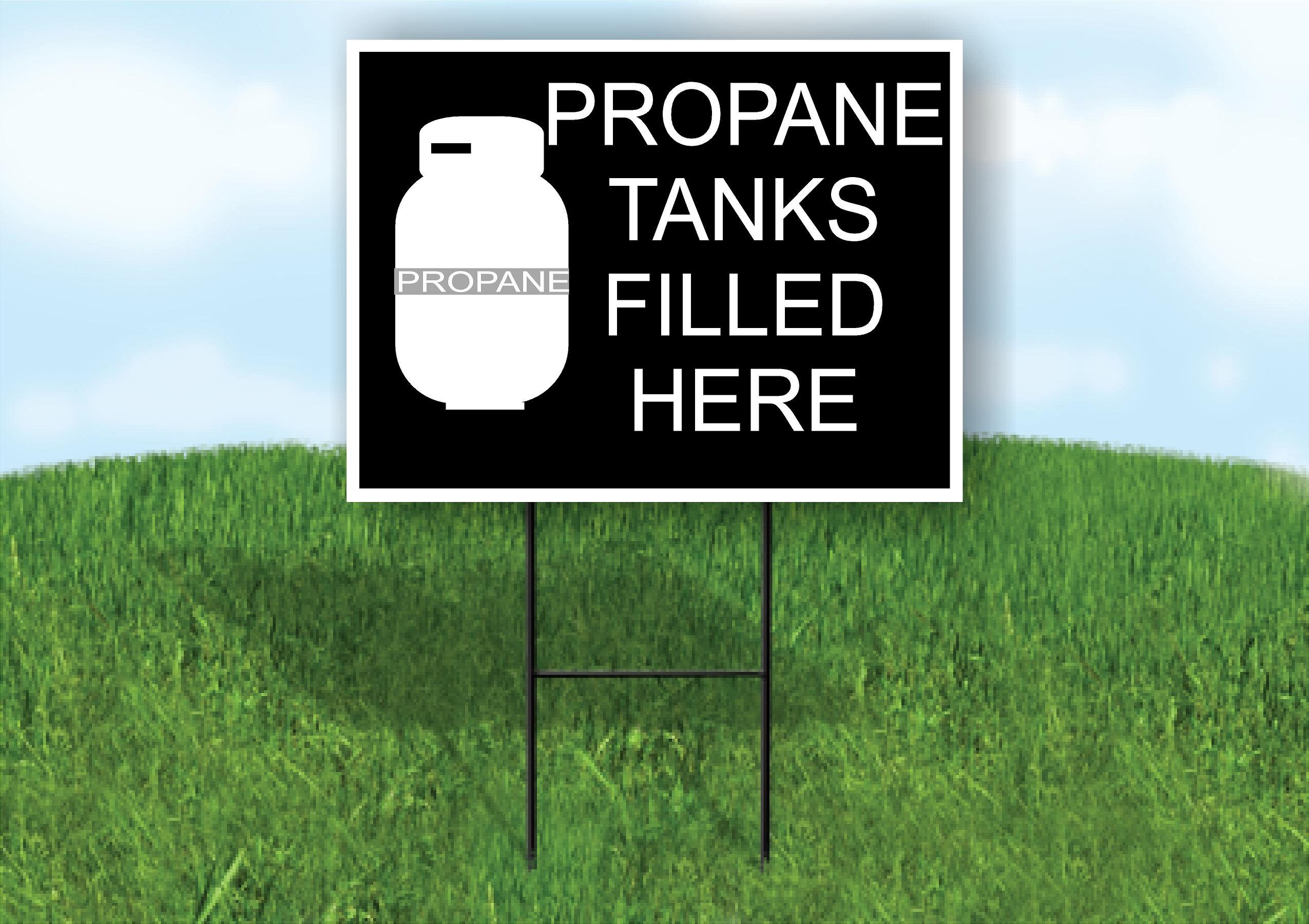 Propane Tanks Filled Here White Black Yard Sign Road Sign With Stand - Etsy