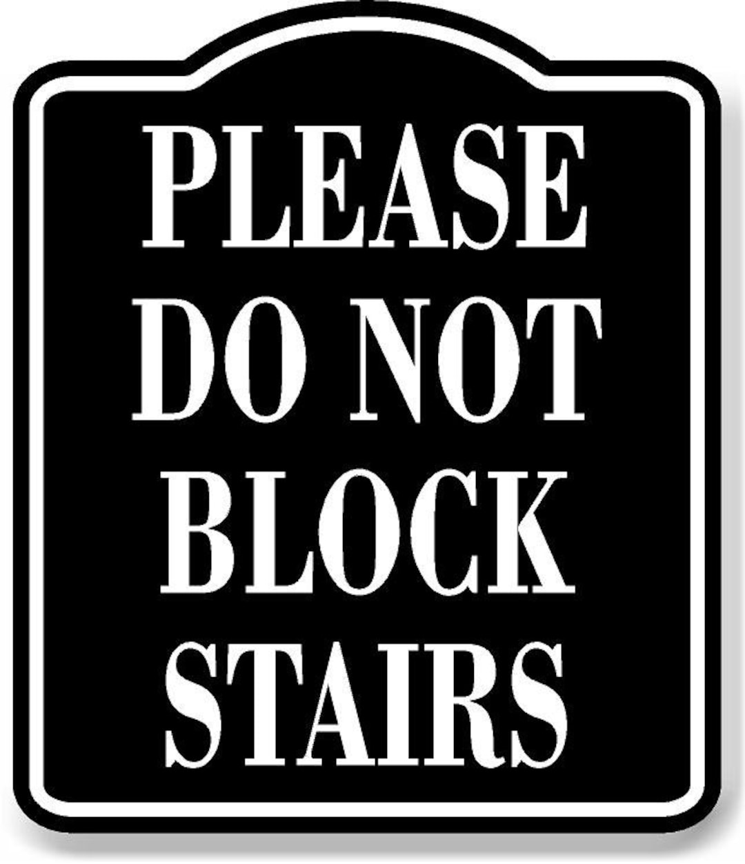 Please Do Not Block Stairs BLACK Aluminum Composite Sign - Etsy