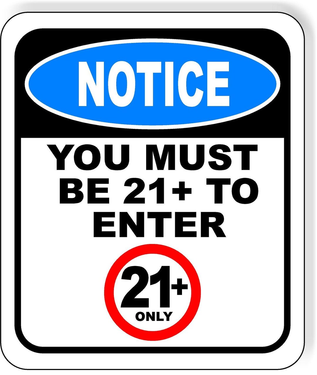Notice You Must Be 21+ to Enter Aluminum Composite Outdoor Sign - Etsy