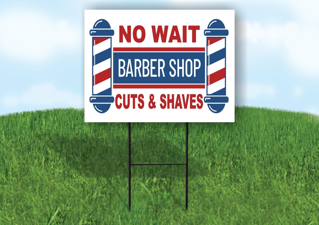Barber Shop No Wait Cuts & Shaves Yard Sign Road Sign With Stand - Etsy