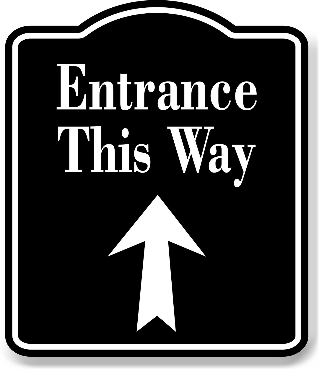 Entrance This Way up Arrow BLACK Aluminum Composite Sign - Etsy