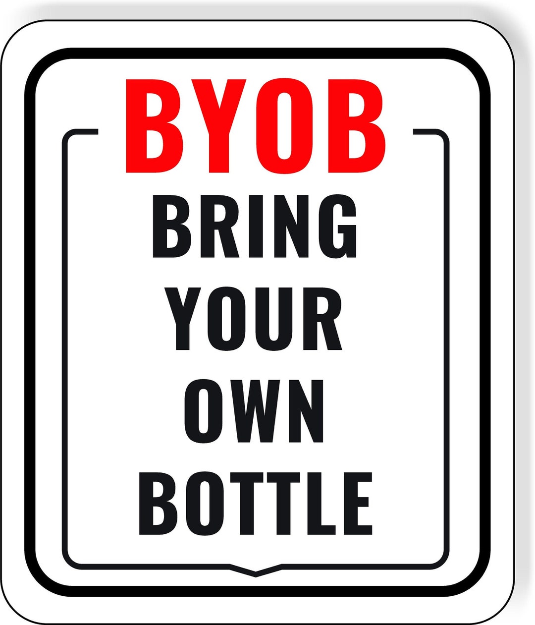 Byob Bring Your Own Bottle Aluminum Composite Sign - Etsy