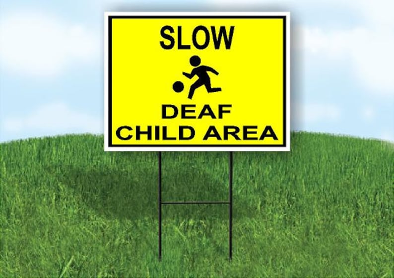 Slow Deaf Child Area Yard Sign Road Sign With Stand - Etsy