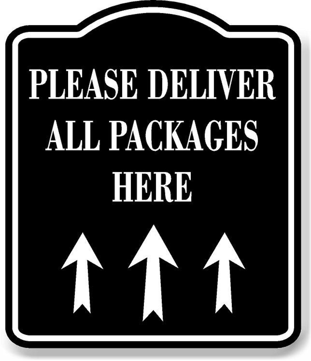 Please Deliver All Packages Here up Arrows Black Aluminum Composite ...