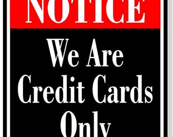 Credit Card or Debit Card Only Sign No Cash Sign Heavy Duty 8x11 Inch ...