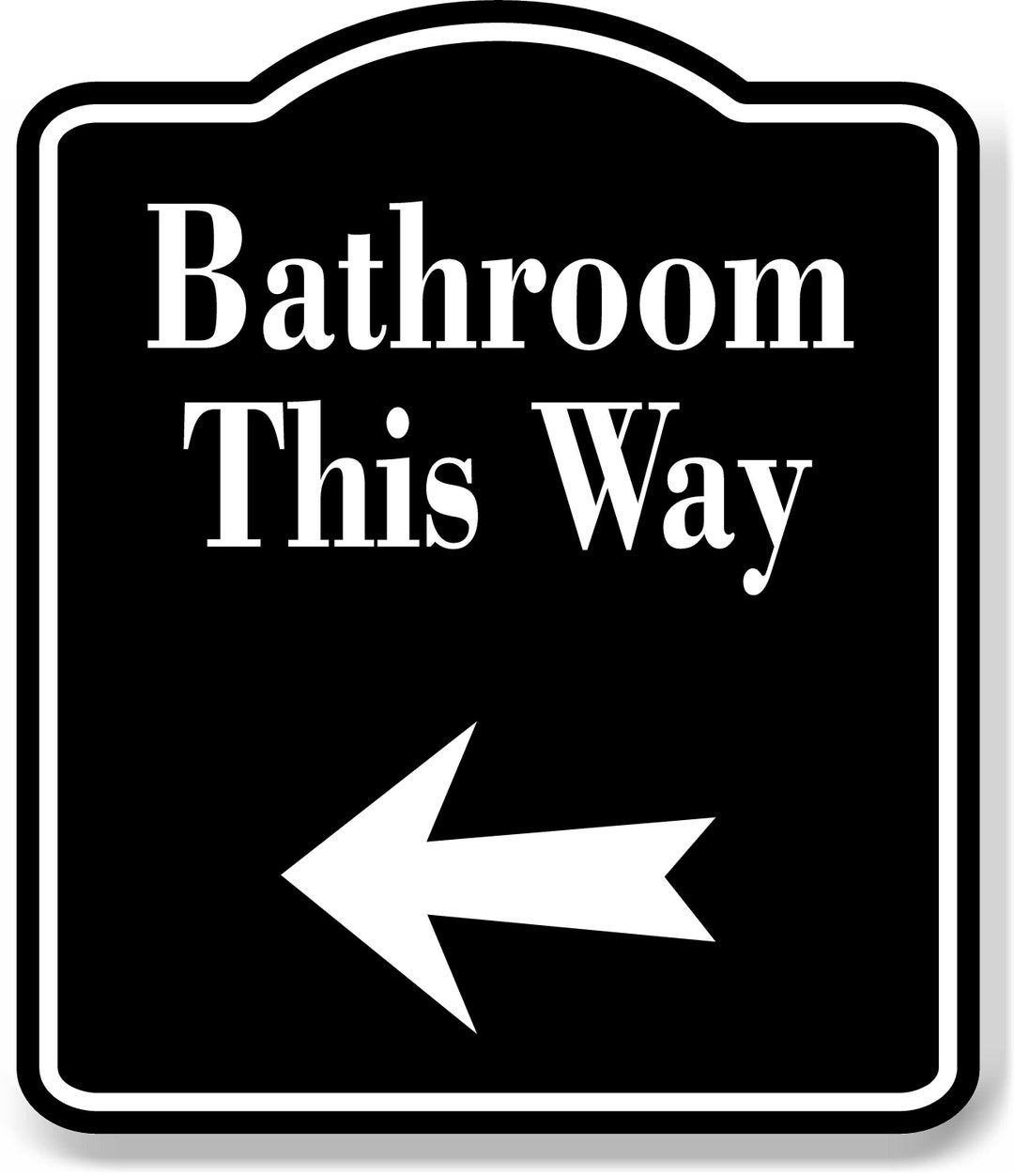 Bathroom This Way Left Arrow BLACK Aluminum Composite Sign - Etsy