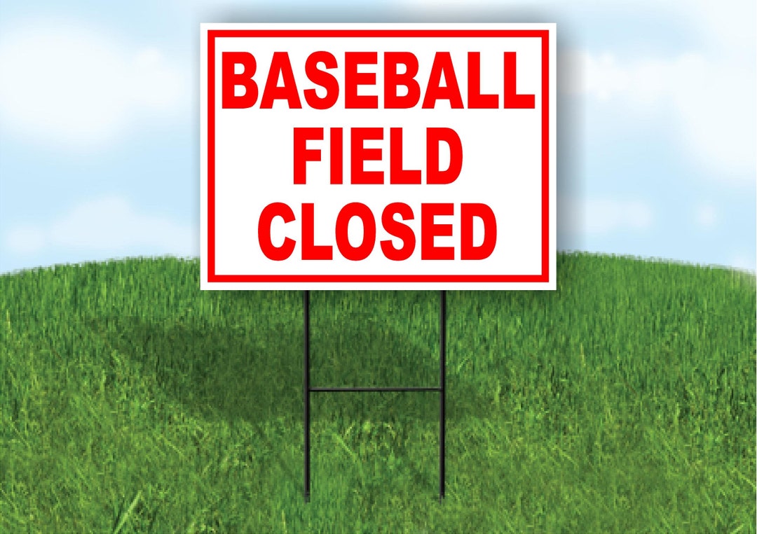Baseball Field Closed Red Yard Sign Road Sign With Stand - Etsy