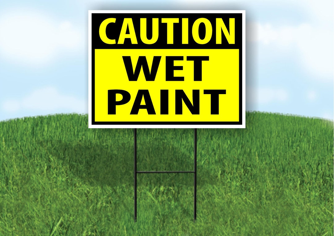 Caution Wet Paint Yellow Yard Sign Road Sign With Stand - Etsy