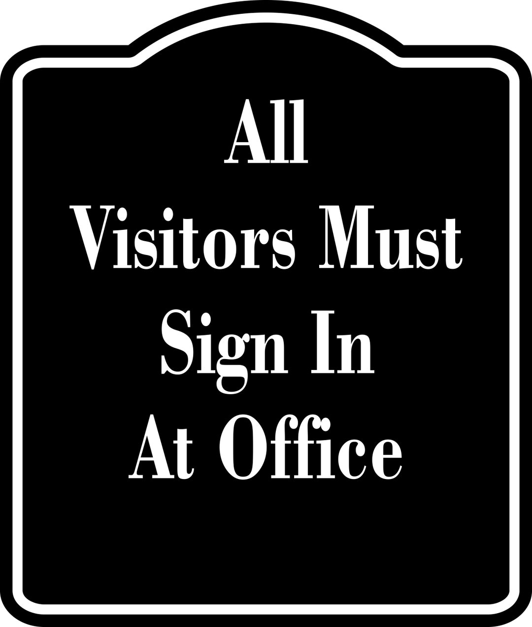 All Visitors Must Sign in at Office BLACK Aluminum Composite Sign - Etsy