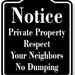 Notice Private Property Respect Your Neighbors No Dumping BLACK ...