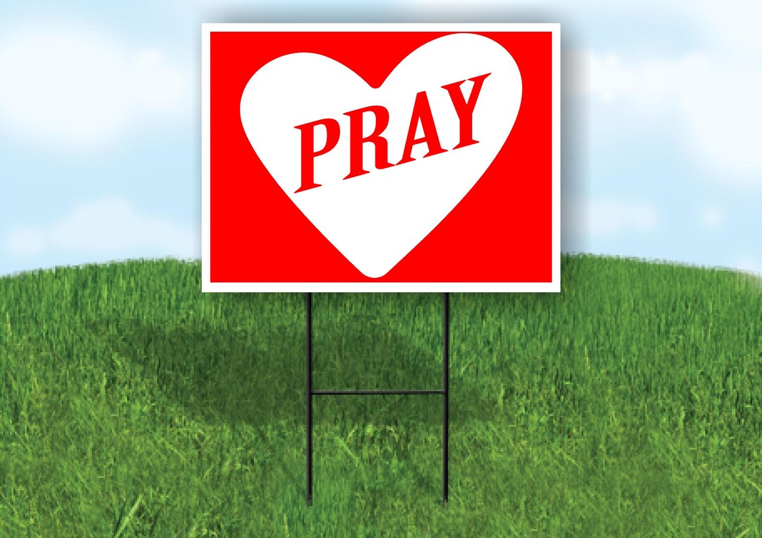 Pray Red White Heart Yard Sign Road Sign With Stand - Etsy