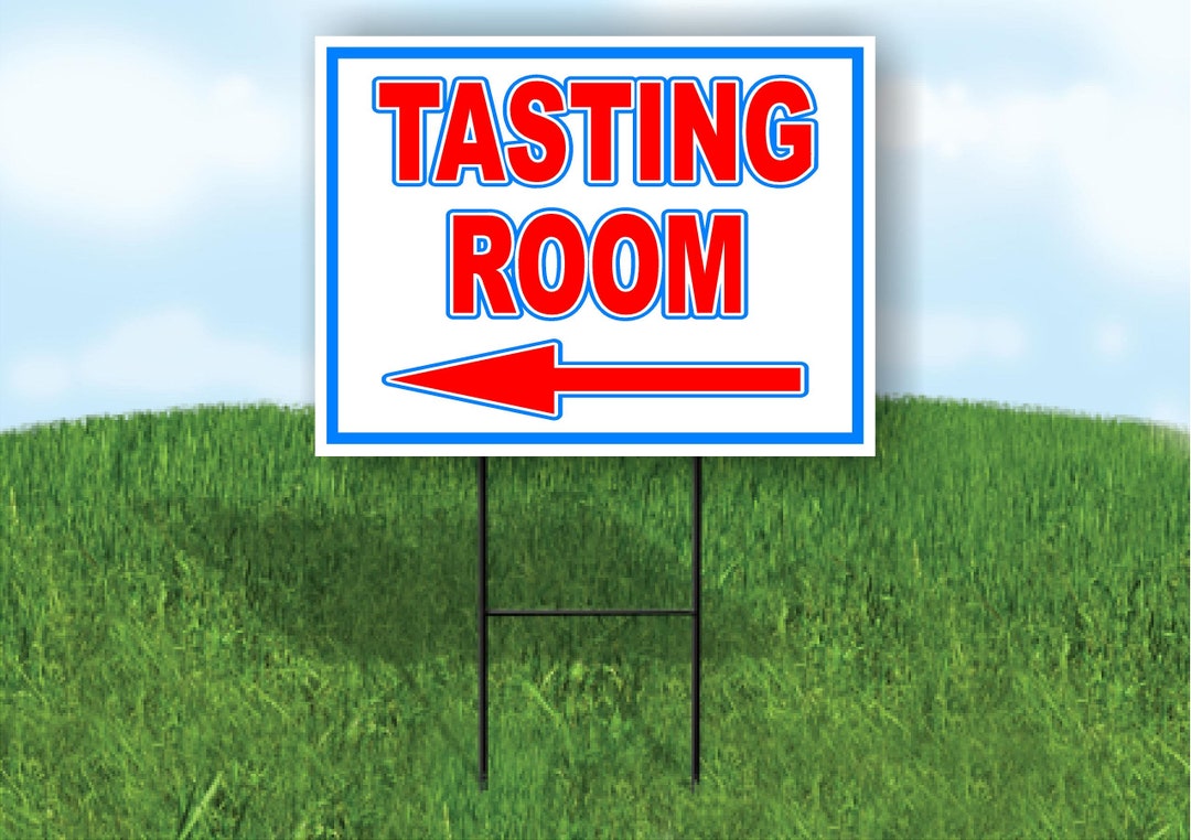Tasting Room Left Arrow Red White Blue Single Sided Yard Sign Road Sign ...
